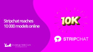 Stripchat reaches 10 000 models online - Modelaje WebCam