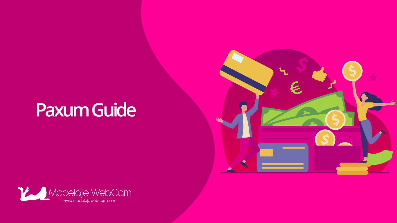 Paxum guide to receiving and withdrawing your winnings - Modelaje WebCam